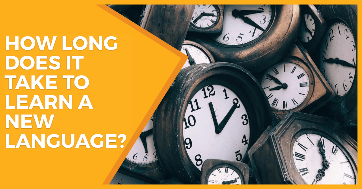 How Long Does It Take to Learn A New Language?